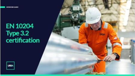 EN 10204 Type 3.2 Overview Guide I LRQA UK