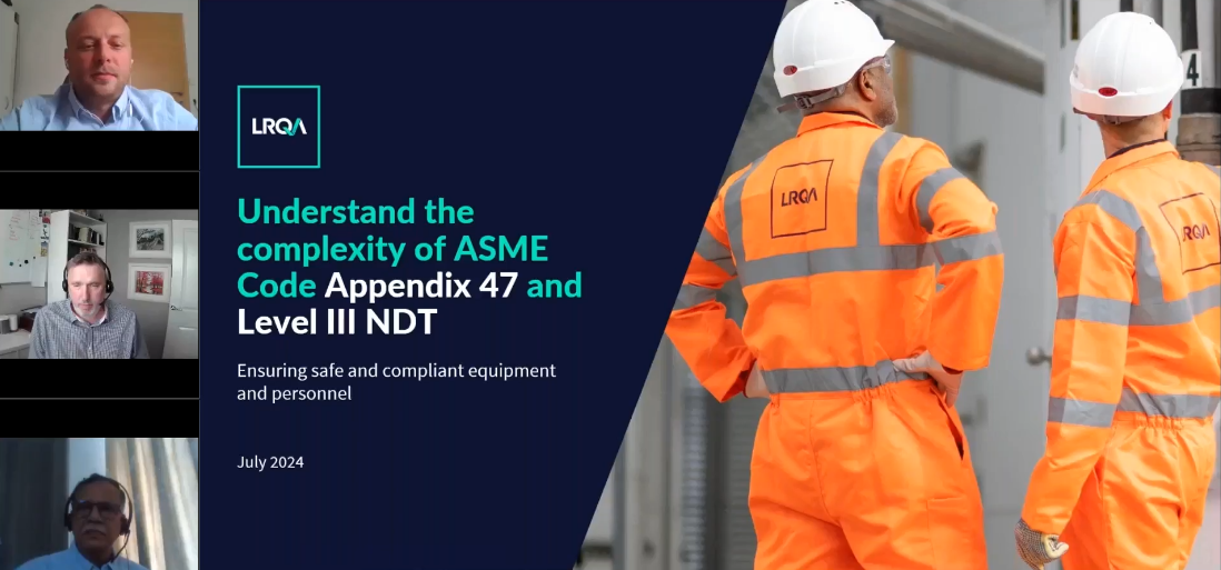 ASME Code Appendix 47 & Level III NDT Webinar | LRQA UK