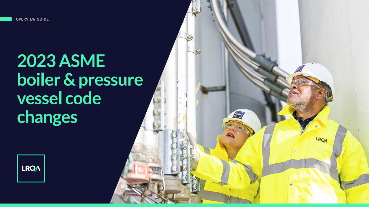 ASME BPVC 2023 Update: Overview Guide and Key Changes | LRQA UK