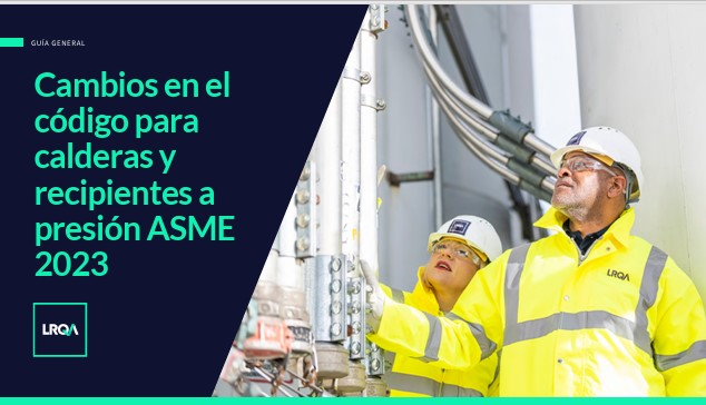 Cambios en el Código ASME | LRQA MX